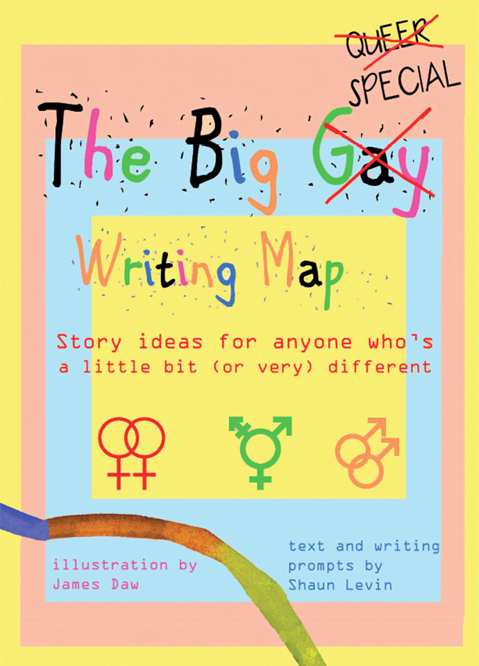 The Big Gay Writing Map: Story Ideas for Anyone Who's a Little Bit Dif ...