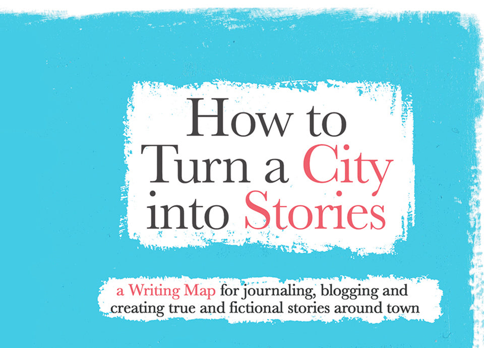 How to Turn a City into Stories: Prompts to Create Stories Around Town ...